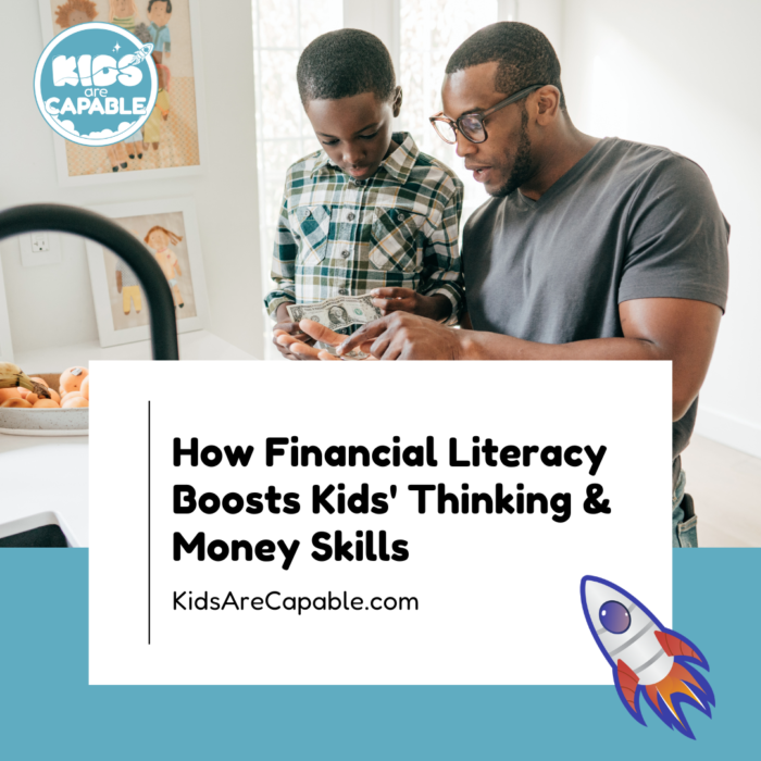 How Financial Literacy Boosts Kids’ Thinking And Money Skills ...